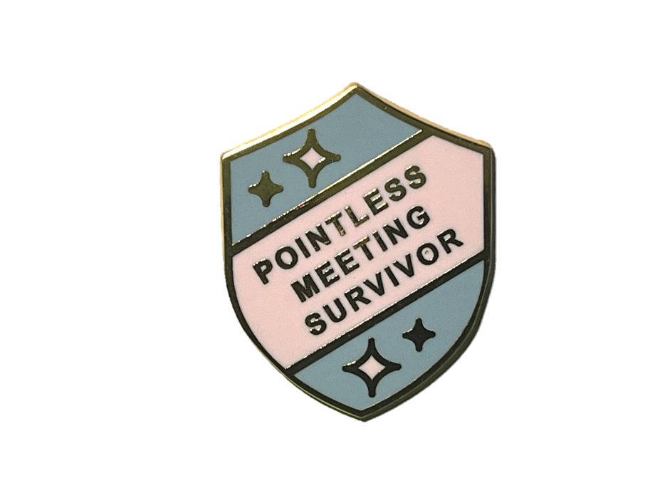 Pointless Meeting Survivor – Pin Your Style